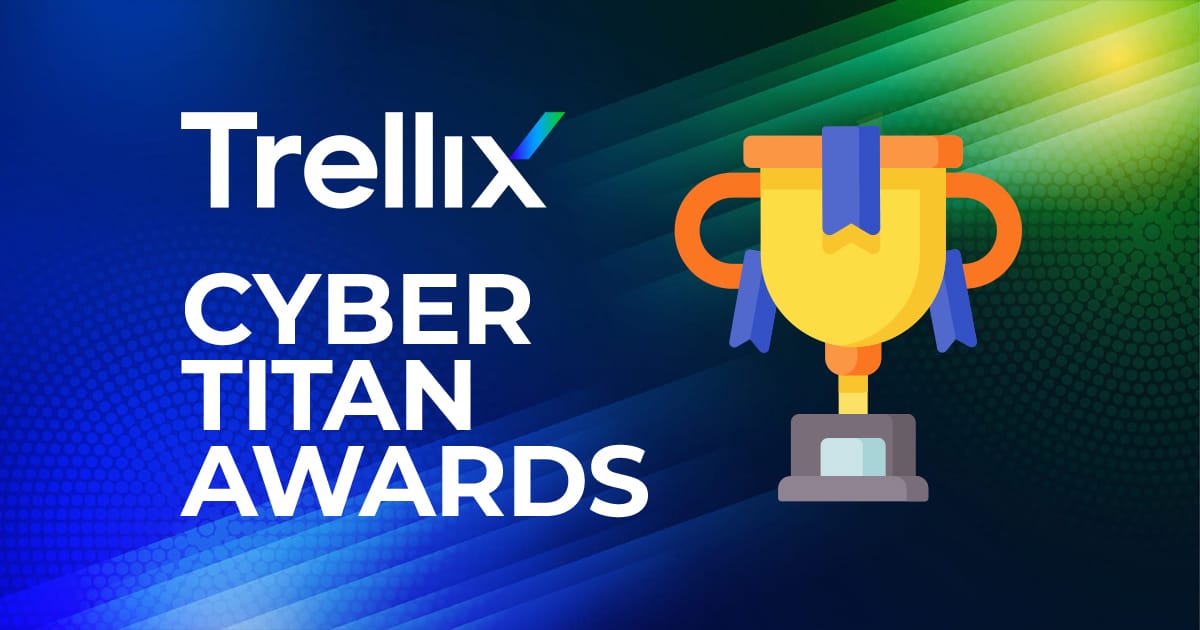 Cyber Titan Awards | Trellix