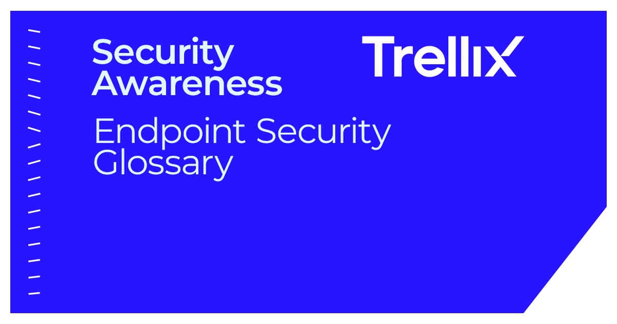 Endpoint Security – Cybersecurity Education | Trellix