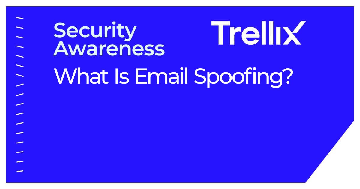 What Is Email Spoofing and How Does It Work? | Trellix