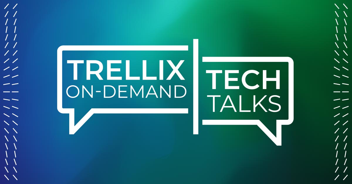 Trellix ウィークリーテックトークシリーズ